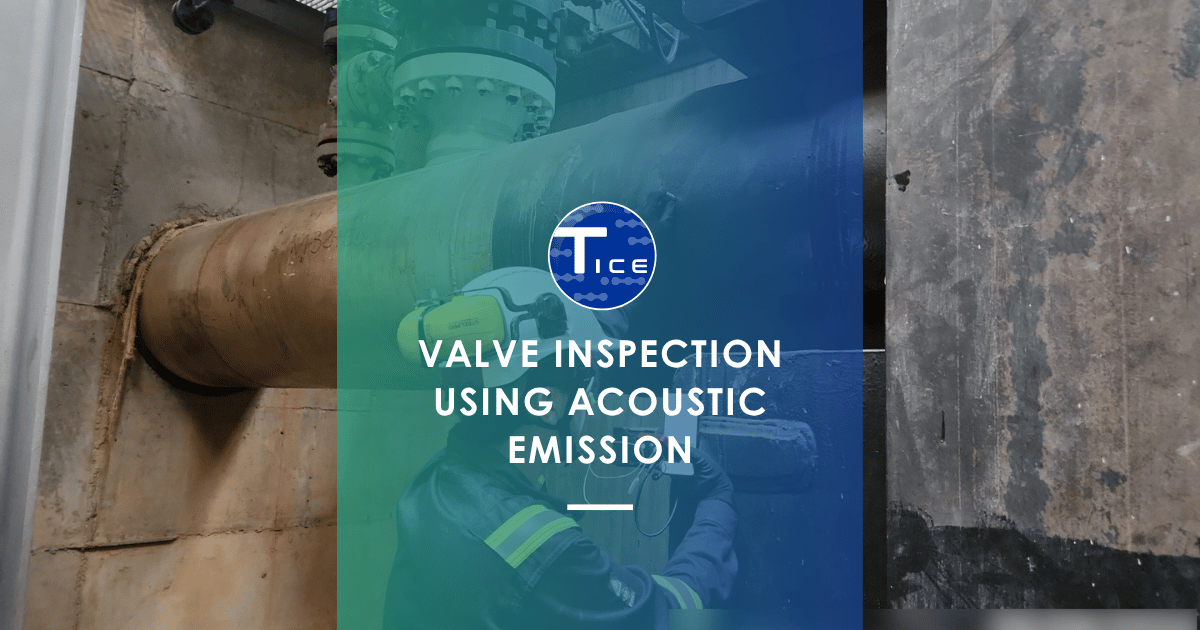 Valve Inspection with Acoustic Emission | TECNA ICE